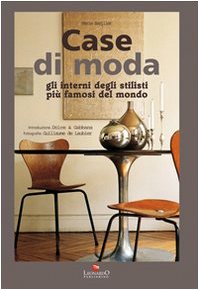 Case di moda. Gli interni degli stilisti più famosi al mondo by Marie ...