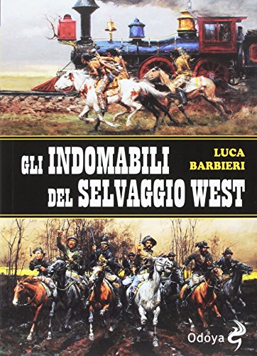 LUCA BARBIERI - GLI INDOMABILI by Luca Barbieri | Goodreads