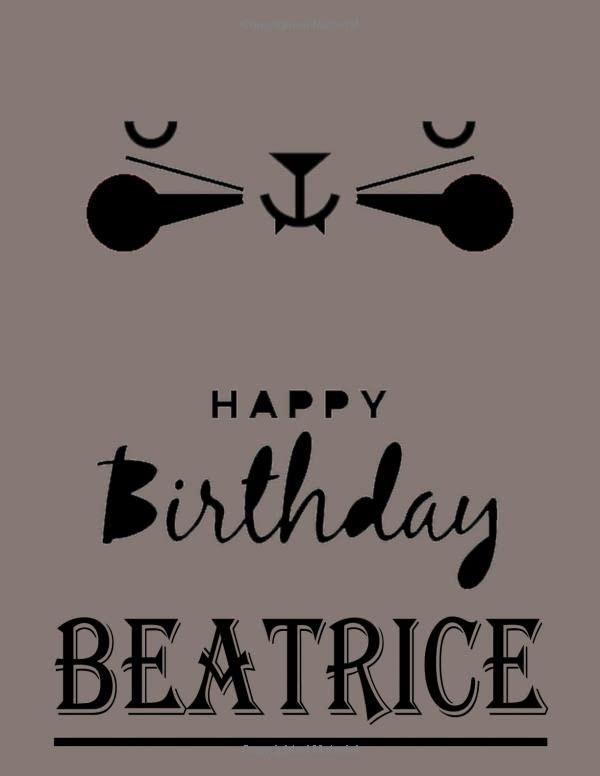 Happy Birthday Beatrice: Beatrice Happy Birthday GIFT . Sketchbook Cute ...
