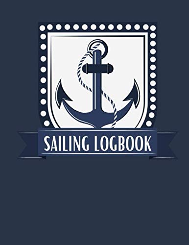 SAILING LOGBOOK: Boat Record For Captains Documented sailing Time, Sea ...