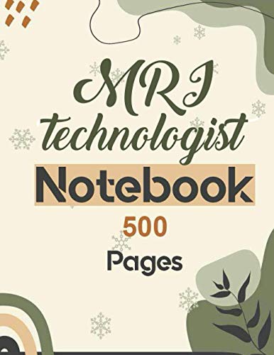 MRI technologist Notebook 500 Pages: Lined Journal for writing 8.5 x 11 ...