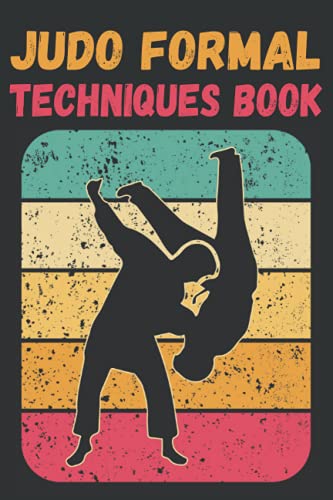 JUDO FORMAL TECHNIQUES BOOK: retro vintage great kodokan judo throwing ...