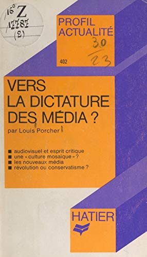Vers la dictature des médias ? (French Edition) by Louis Porcher ...