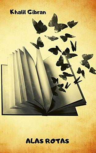 ALAS ROTAS (Spanish Edition) by Khalil Gibran | Goodreads