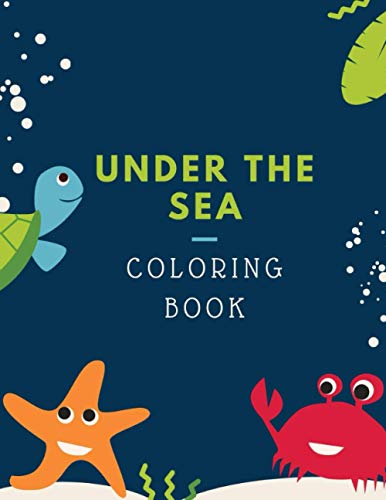 Under The Sea Coloring Book: Ocean themed kid's coloring book by ...