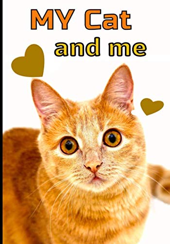 My cat and me: The ideal notebook for those who take care of their cat ...
