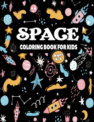 Space Coloring Book for Kids Ages 4-8: Cute Coloring Book For Kids ...