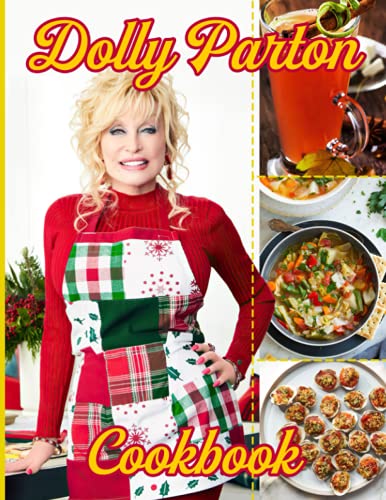 Dolly Parton Cookbook: The 30 Minute To Cooking Dolly Parton Make Your ...