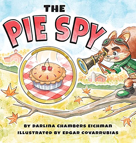 The Pie Spy by Darlina Eichman | Goodreads