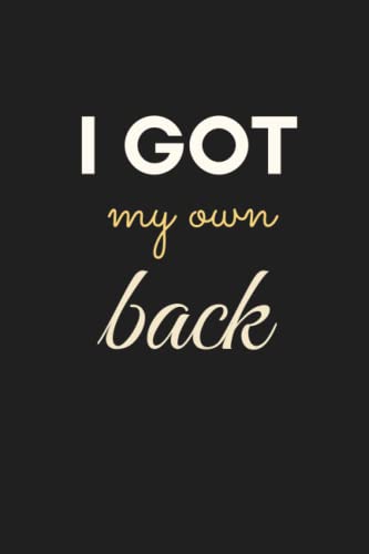 I Got My Own Back: Motivational Notebook | Journal | Diary ...