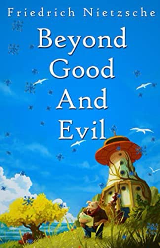 Beyond Good and Evil Annotated by Friedrich Nietzsche | Goodreads