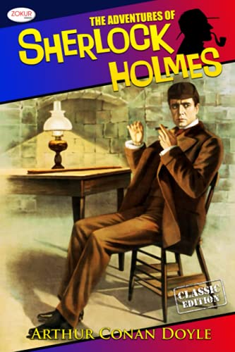 The Adventures of Sherlock Holmes Classic Edition: with the Original ...