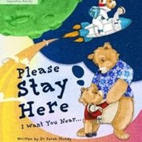 Please Stay Here - I Want You Near by Sarah Mundy | Goodreads