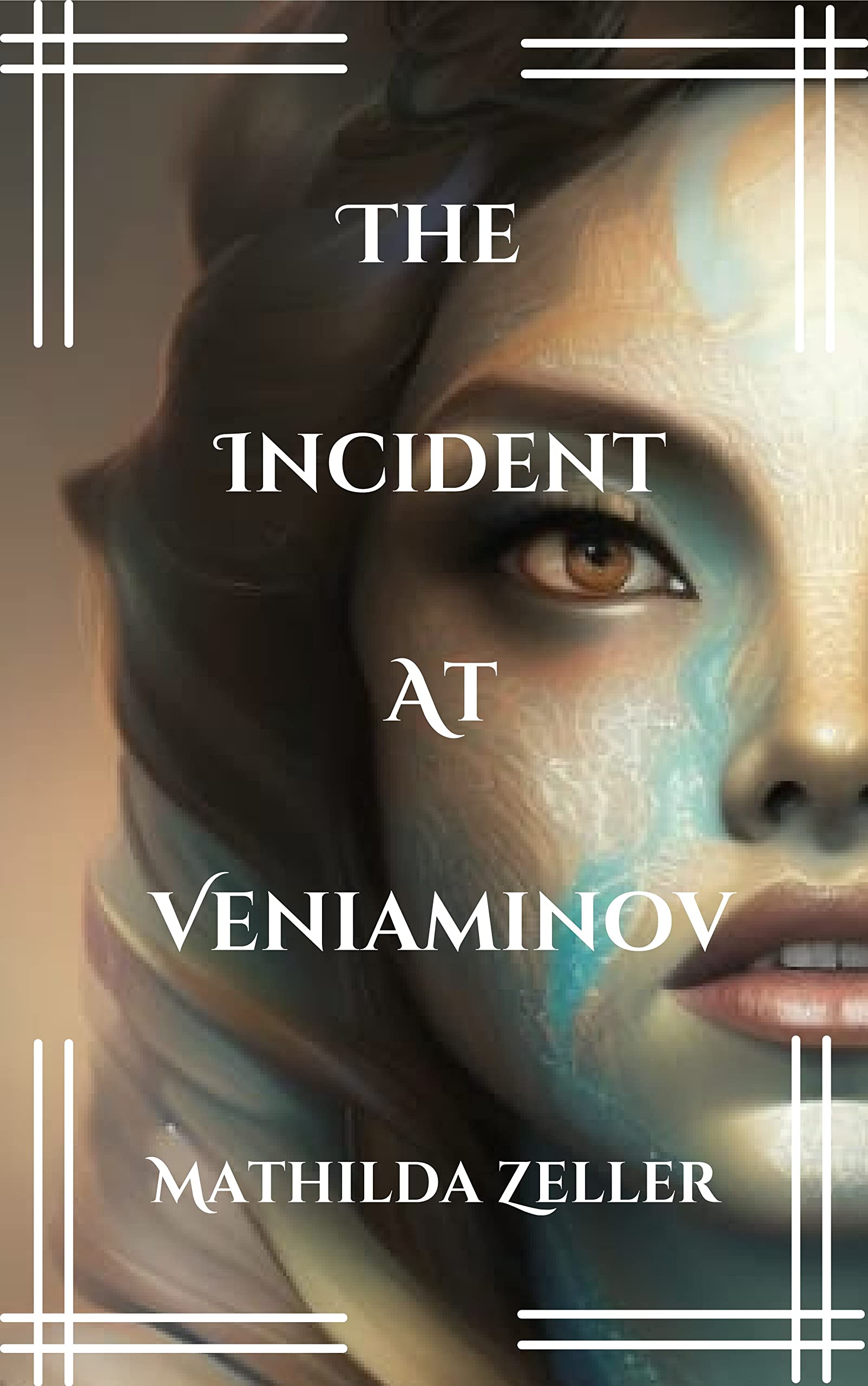 the incident at veniaminov by Mathilda Zeller | Goodreads