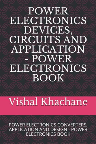 POWER ELECTRONICS DEVICES, CIRCUITS AND APPLICATION - POWER ELECTRONICS ...