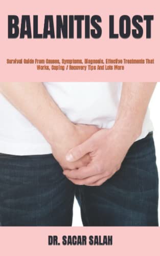 BALANITIS LOST: Survival Guide From Causes, Symptoms, Diagnosis ...