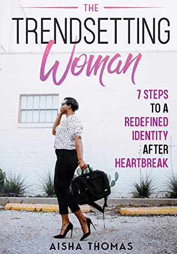 The Trendsetting Woman: 7 Steps To A Redefined Identity After ...