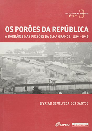 Porões Da República, Os by Myrian Sepúlveda dos Santos | Goodreads