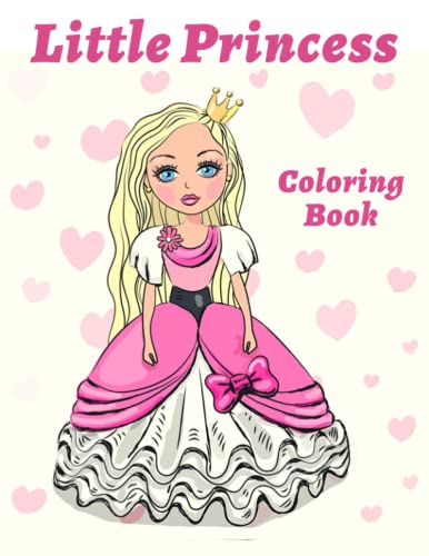 Little Princess Coloring Book: Awesome Coloring Book Adorable Royal ...