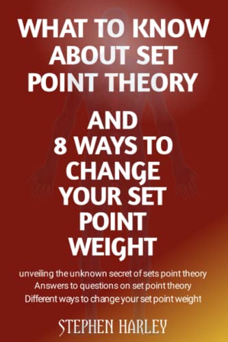 WHAT TO KNOW ABOUT SET POINT THEORY AND 8 WAYS TO CHANGE YOUR SET POINT ...