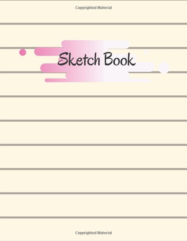 Sketch Book: Notebook for Drawing, Writing, Painting, Sketching or ...