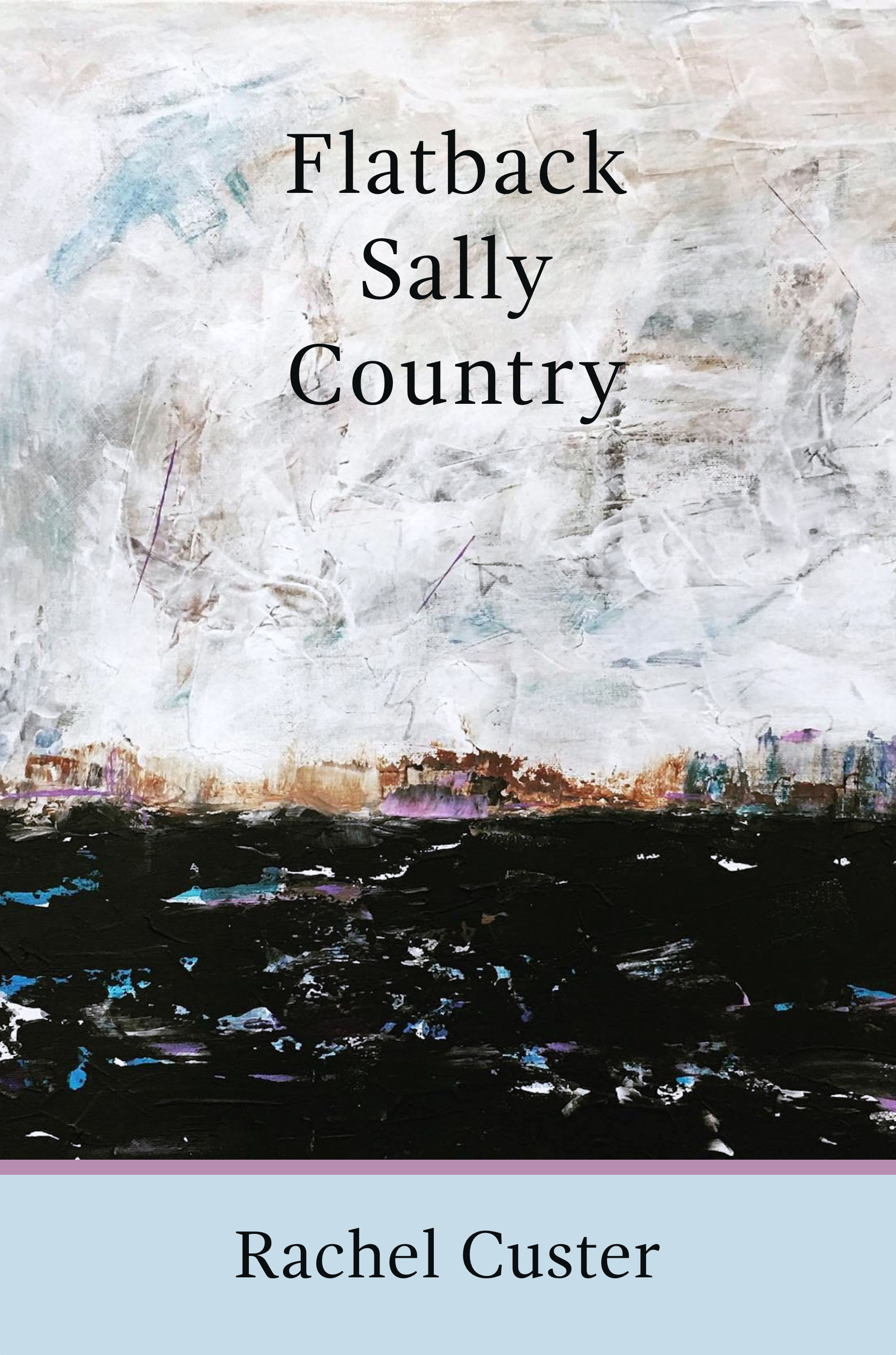 Flatback Sally Country by Rachel Custer | Goodreads
