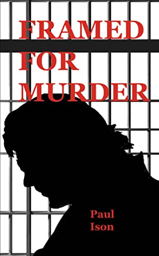 Framed for Murder by Paul Ison | Goodreads