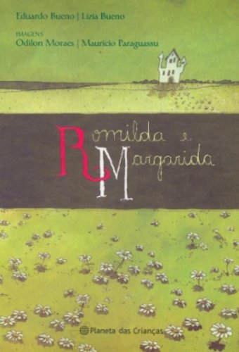 Romilda E Margarida by Eduardo Bueno | Goodreads