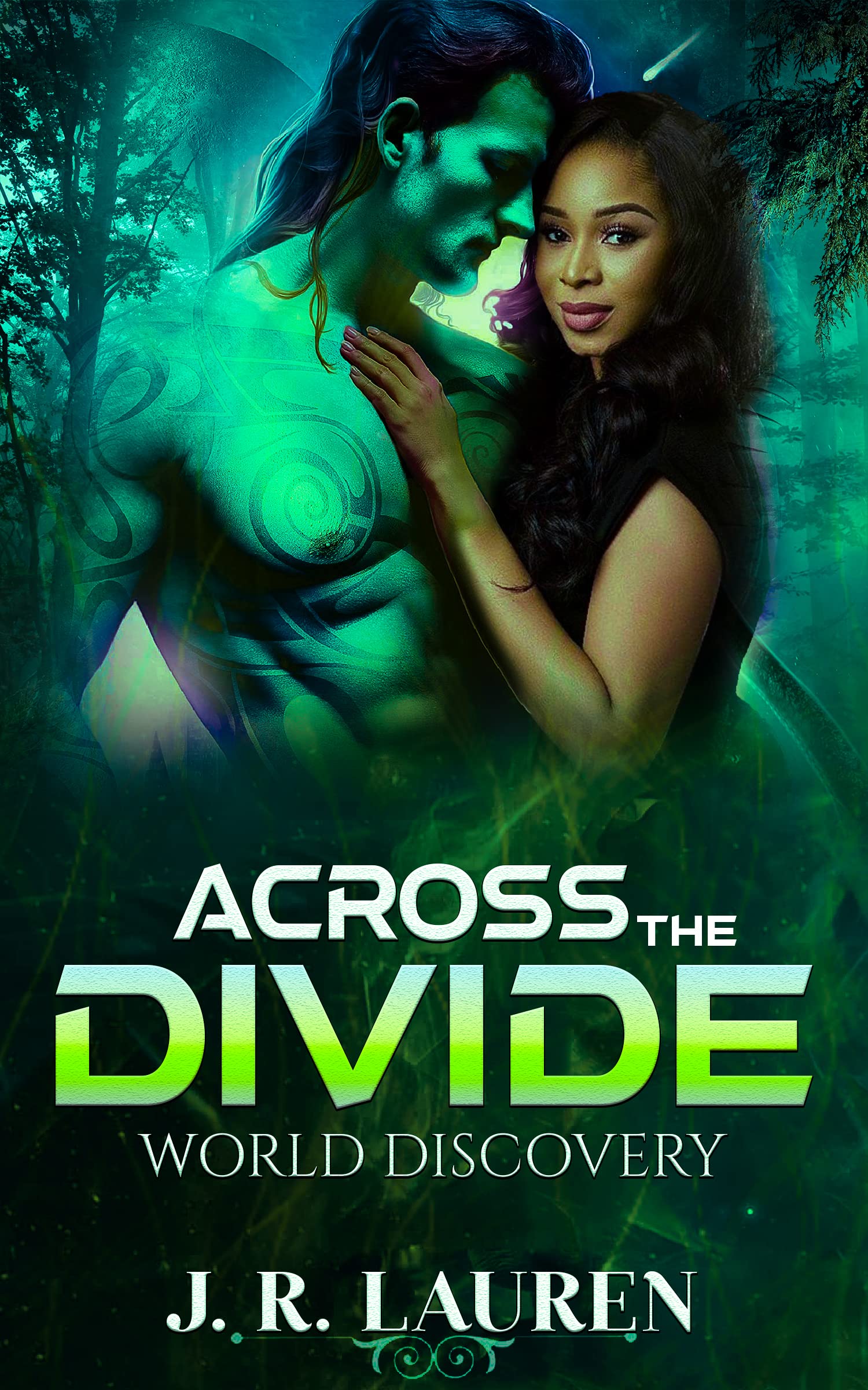 Across The Divide: World Discovery by J. R. Lauren | Goodreads