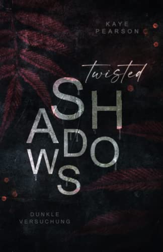 Twisted Shadows: Dunkle Versuchung (German Edition) by Kaye Pearson ...