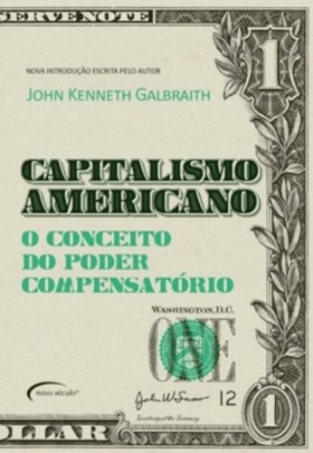 Capitalismo Americano: O Conceito do Poder Compensatorio by John ...