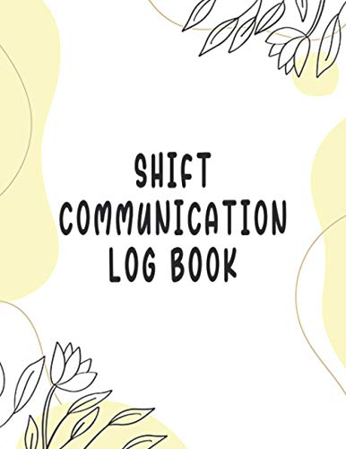 Shift communication log Book: Shift Handover Daily Staff Communication ...
