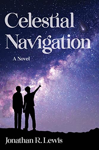 Celestial Navigation by Jonathan R Lewis | Goodreads