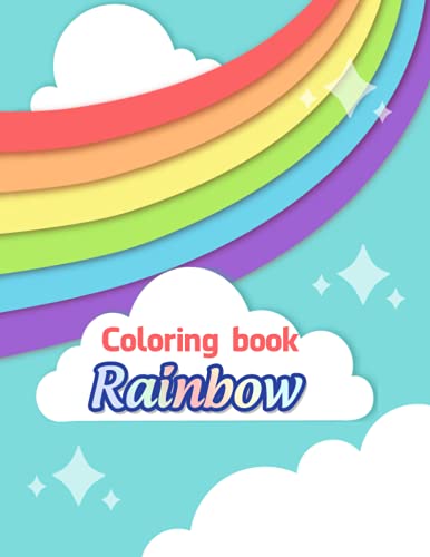 Rainbow Coloring Book: The Encouraging Rainbow Coloring Book For Kids ...
