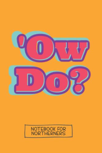 Bloody Real Do - Northern Notebook: Yorkshire Sayings, 160 Pages Lined ...