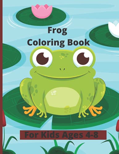 Frog Coloring Book: Children Activity Book for Boys & Girls Age 4-8 ...