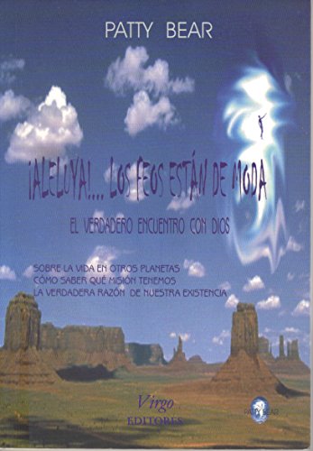 Aleluya!... Los feos están de moda: El verdadero encuentro con Dios by Patty Bear | Goodreads