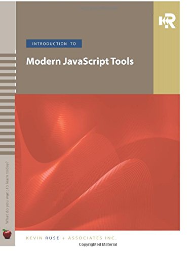 Introduction to Modern JavaScript Tools by Kevin Ruse | Goodreads