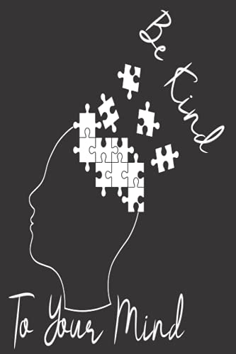 Be Kind to your mind: Mental health awareness month | 6*9 Journal ...