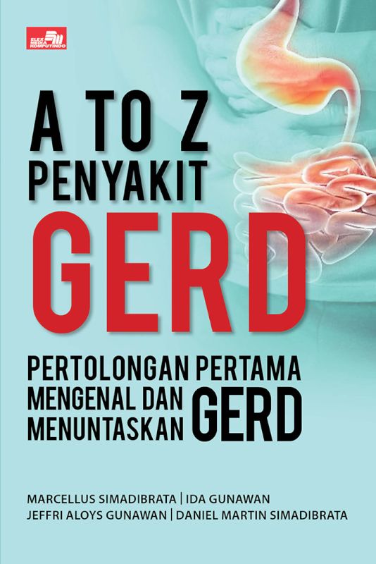 A to Z Penyakit GERD: Pertolongan Pertama Mengenal dan Menuntaskan GERD ...
