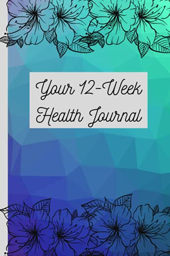 Your 12-Week Health Journal by NH Publishing | Goodreads