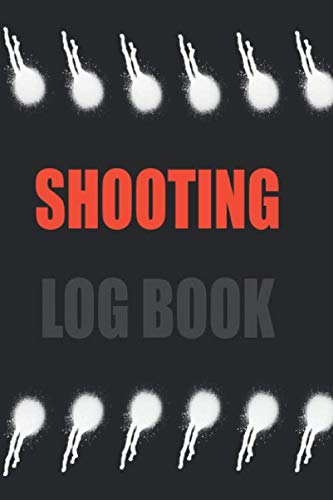 Shooting Log Book: Target, Hand-loading Logbook, Range Shooting Book ...