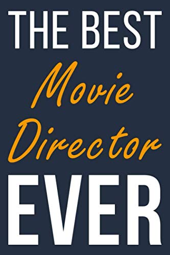 The Best Ever Movie Director: Blank Lined Journal To Write In For Men ...