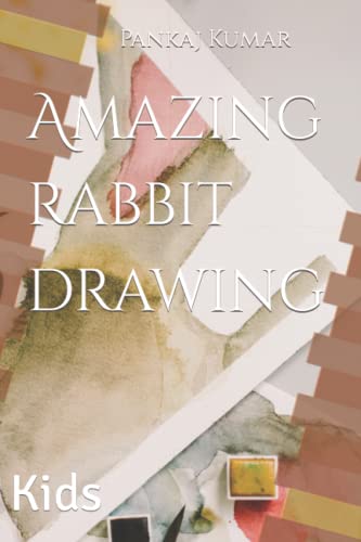Amazing rabbit drawing: Kids by Mr Pankaj Kumar | Goodreads