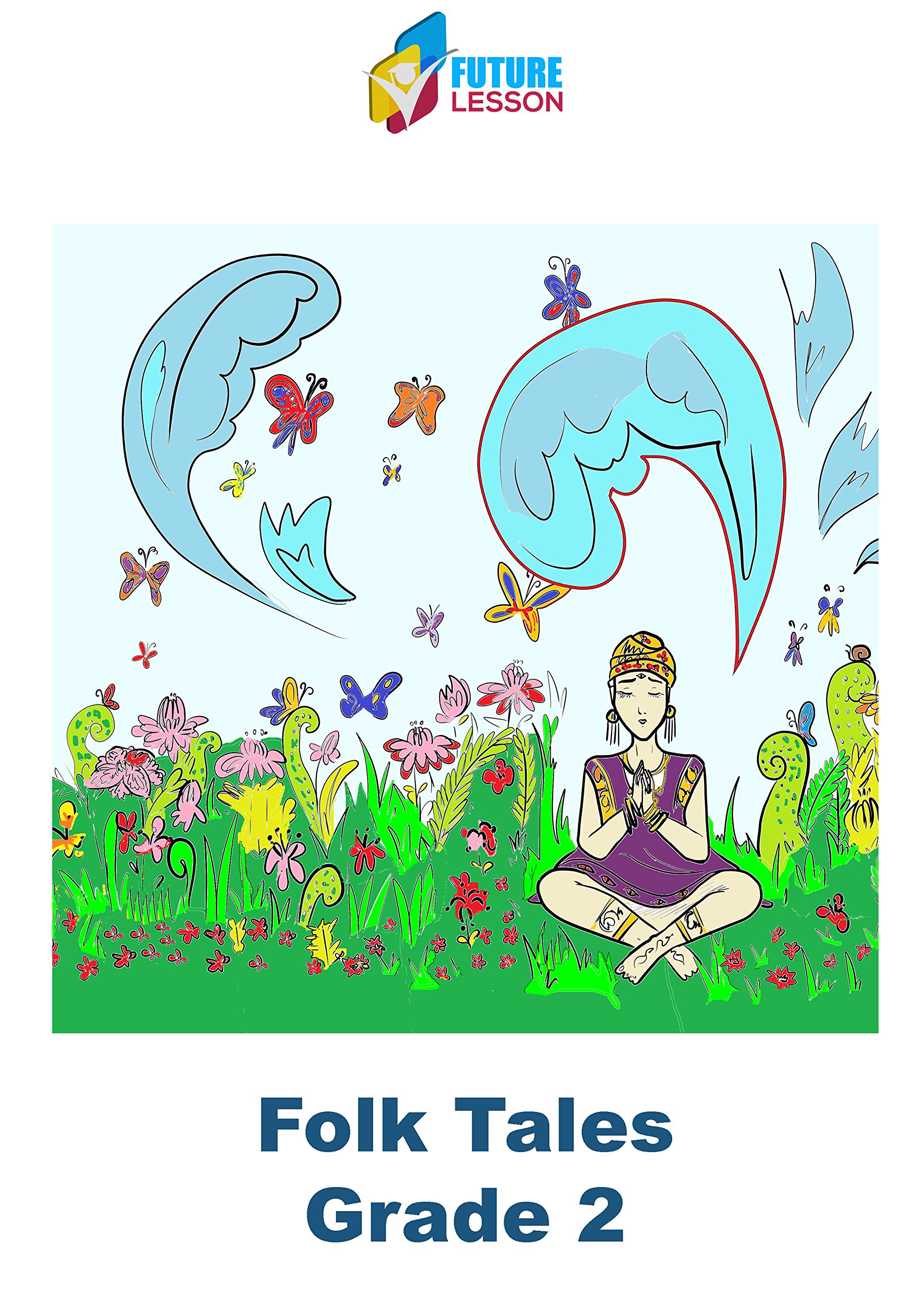 Folk Tales: Grade 2 (Futurelesson Book 4) by Futurelesson PTE LTD ...