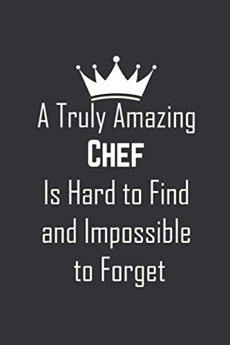A Truly Amazing Chef Is Hard to Find and Impossible to Forget: Notebook ...