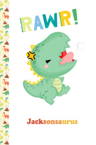 Jacksonsaurus Rawr Cute Dinosaur Jackson Notebook: Draw and Write ...