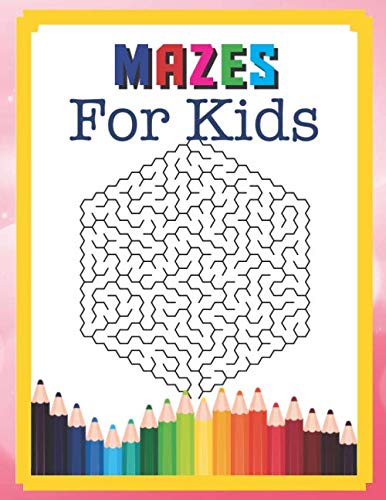 Mazes For Kids: A Maze Activity Book Great For Developing Problem ...