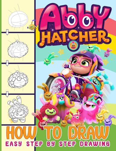 How to Draw Abby Hatcher: Step By Step Drawing And Coloring Abby ...