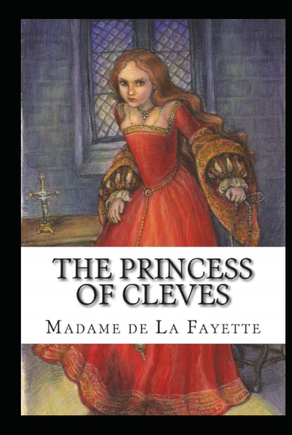 The Princess of Cleves Annotated by Madame de La Fayette | Goodreads